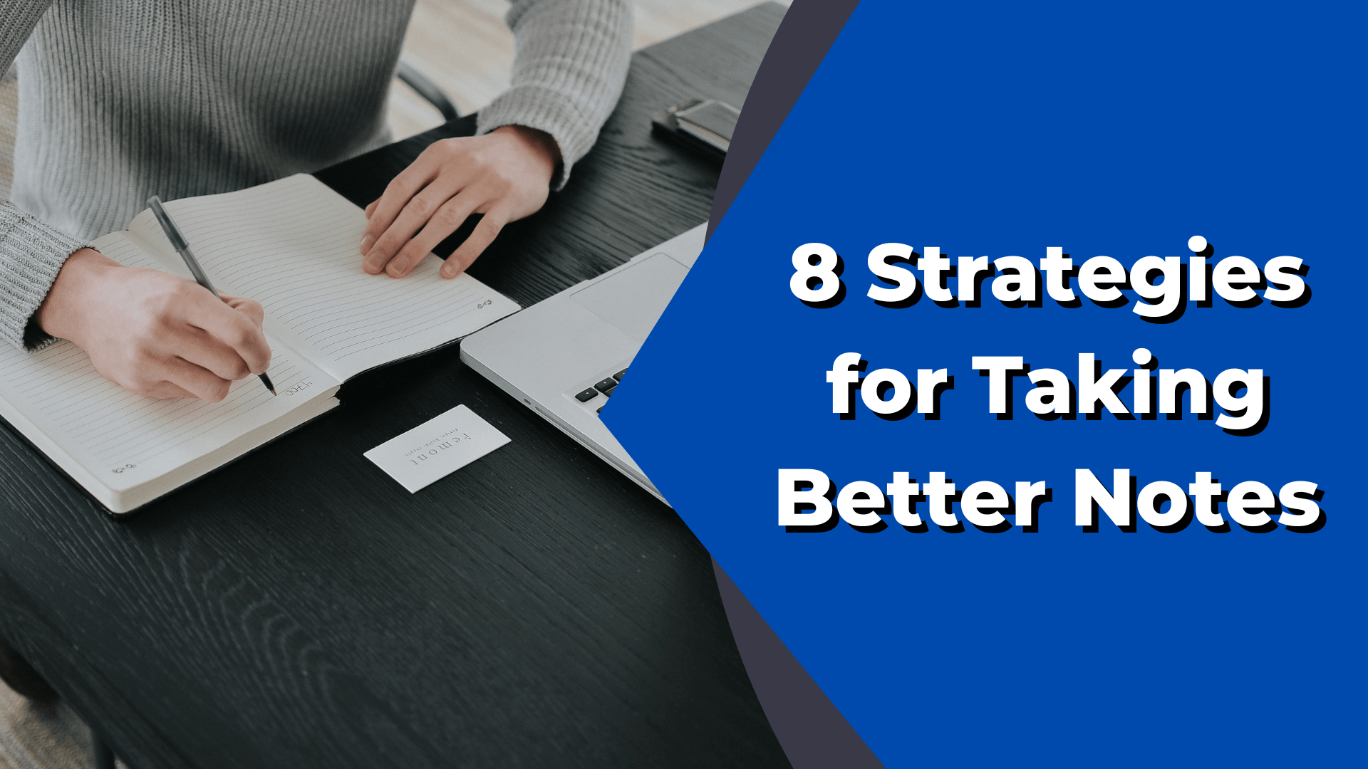 8 Strategies for Taking Better Notes