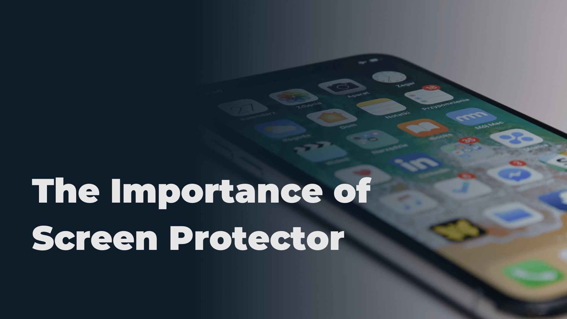 Why a Screen Protector is Essential and How to Pick the Perfect One