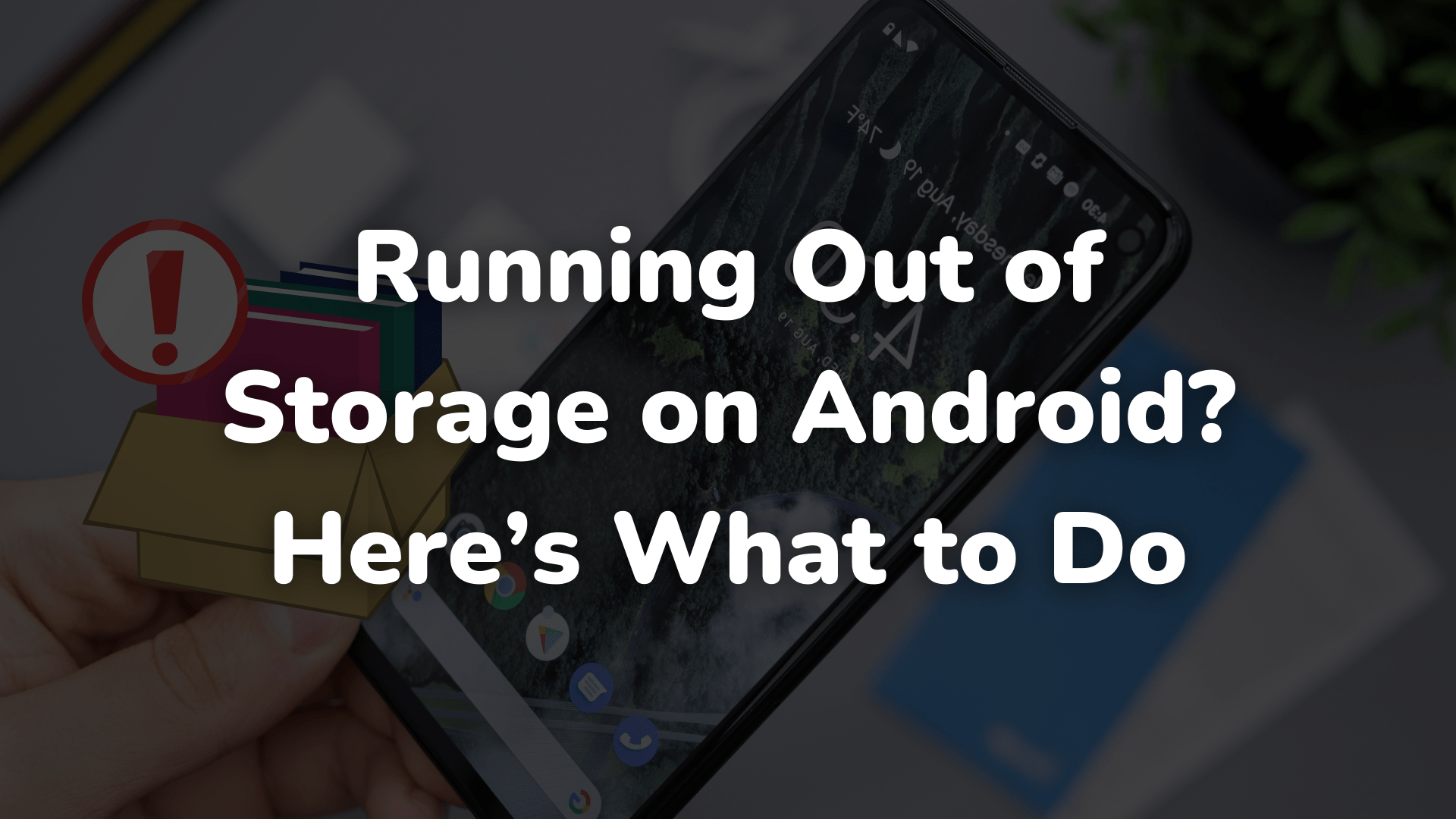 Running Out of Storage on Android? Here’s What to Do