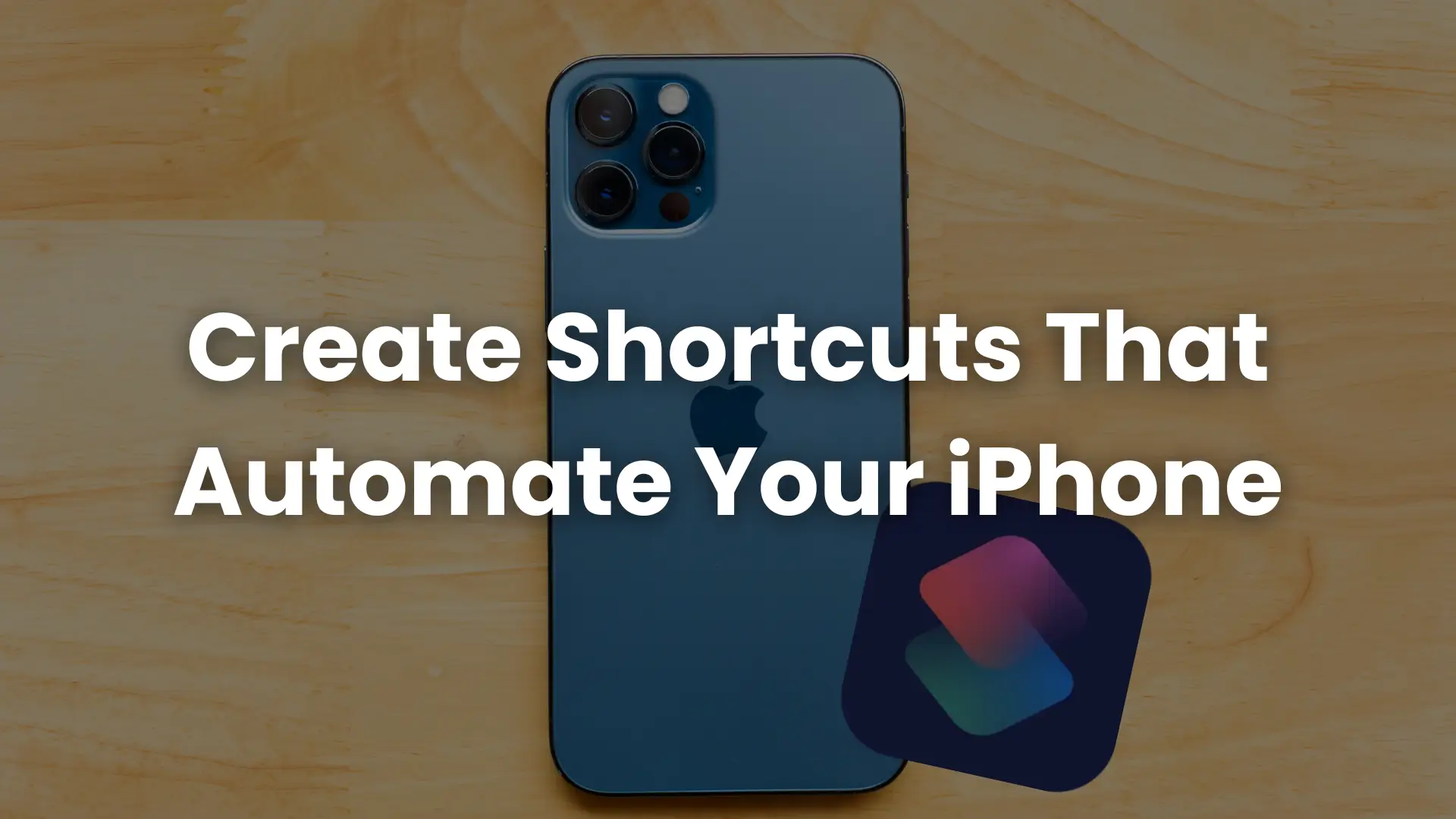 Create Shortcuts That Automate Your iPhone