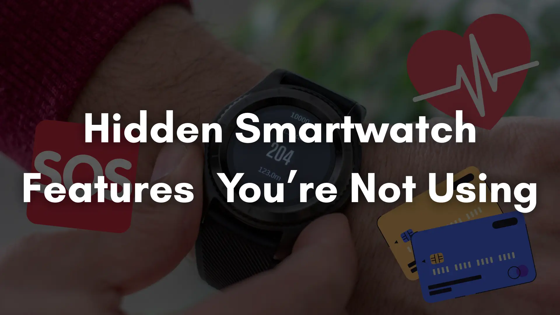 Hidden Features of Your Smartwatch You’re Not Using
