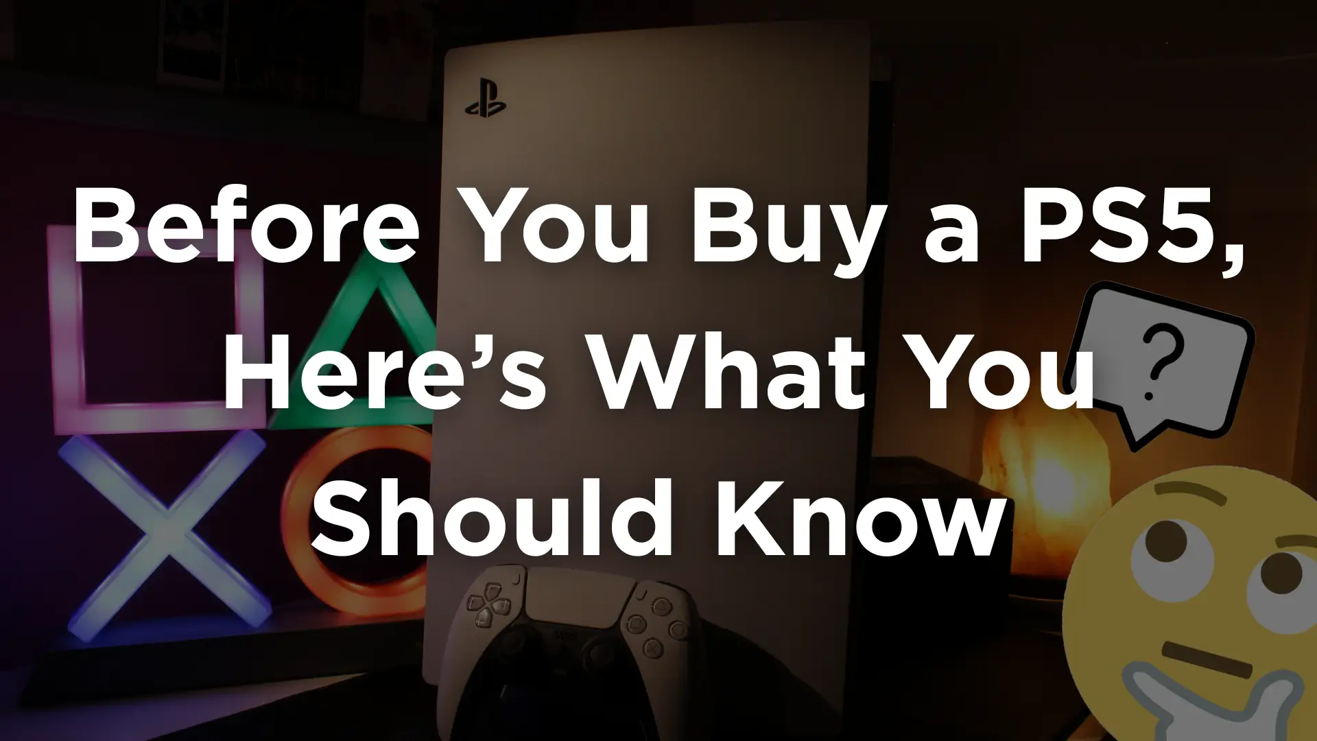 Before You Buy a PS5, Here’s What You Should Know