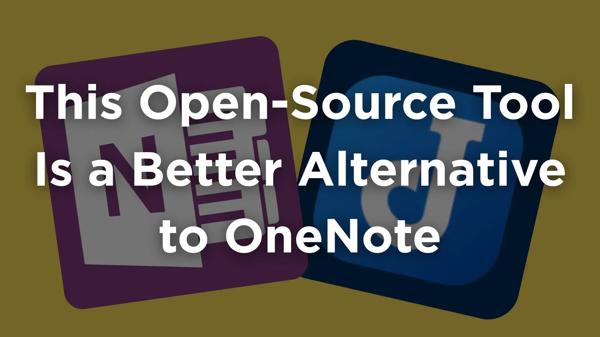 This Open-Source Tool Is a Better Alternative to OneNote